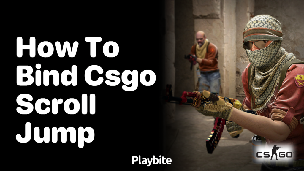 How to Bind Scroll Jump in CS:GO? - Playbite