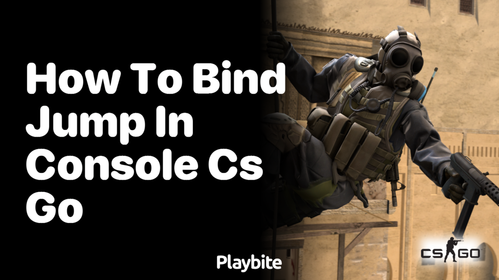 How to Bind Jump in CS:GO Console - Playbite