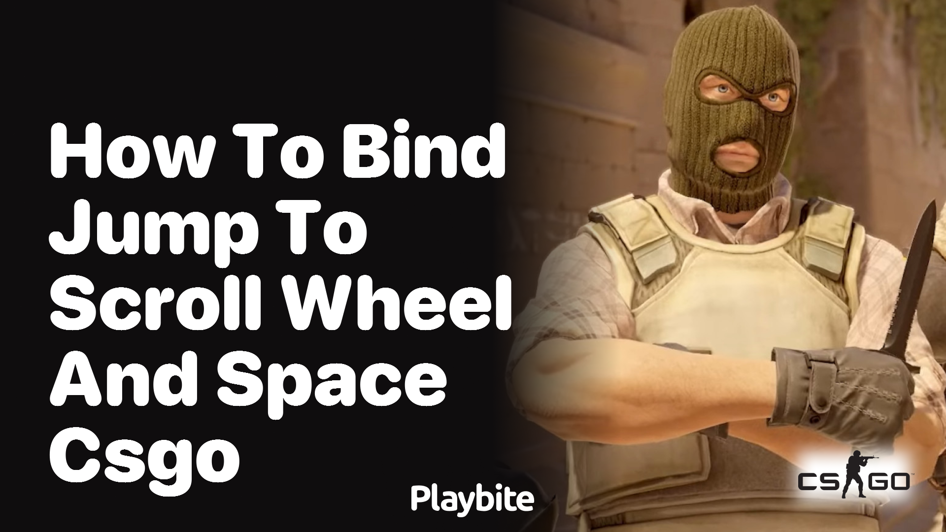 How to bind jump to scroll wheel and space in CS:GO - Playbite