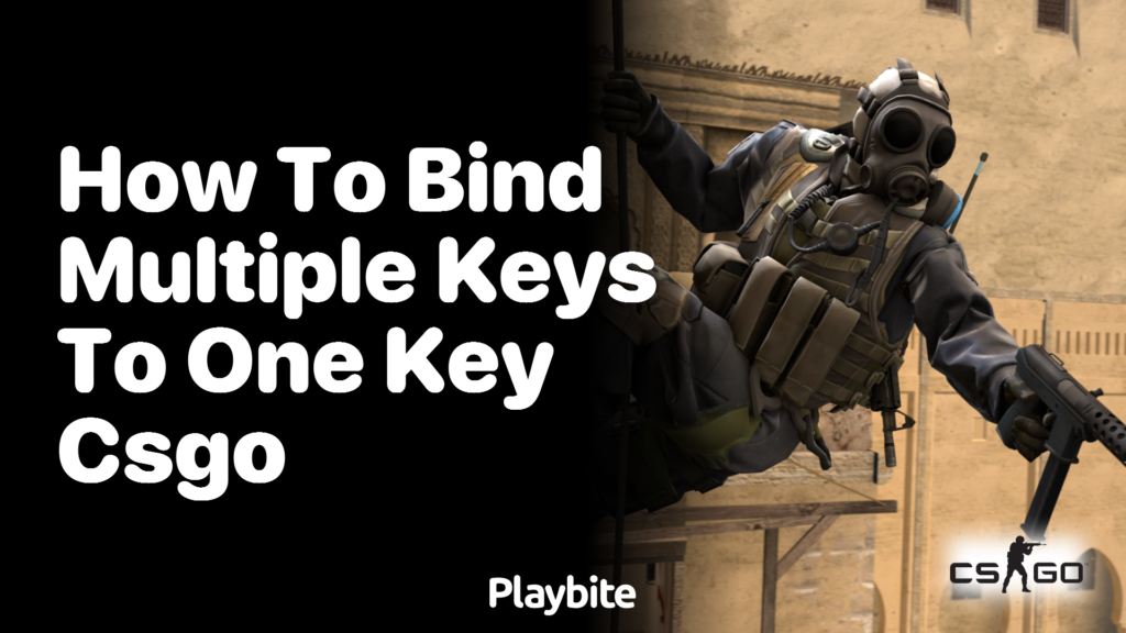 How To Bind Multiple Keys To One Key In Csgo Playbite