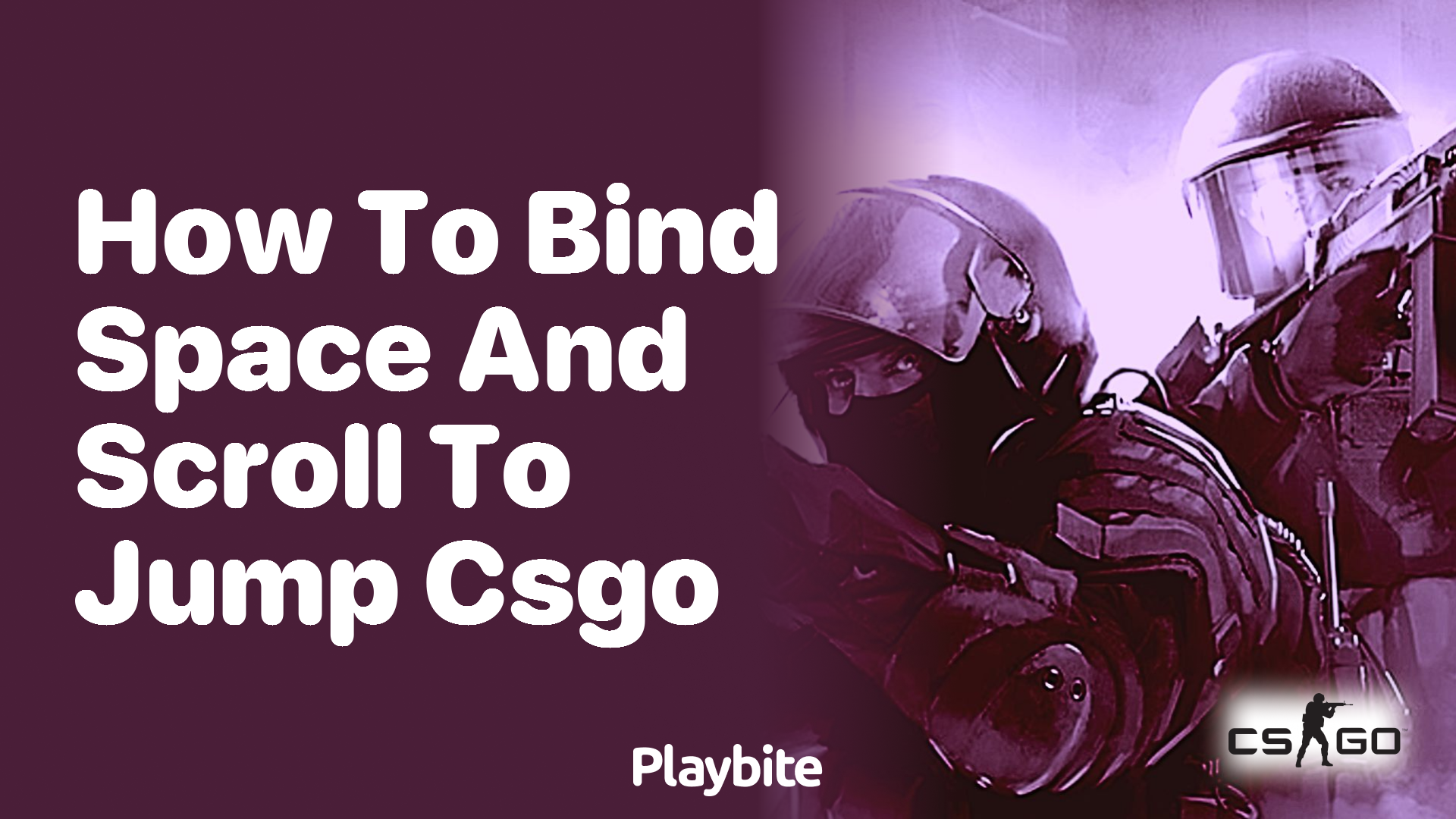 How to bind space and scroll to jump in CS:GO? - Playbite