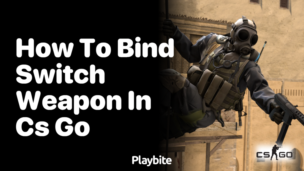 How to Bind Switch Weapon in CS:GO - Playbite