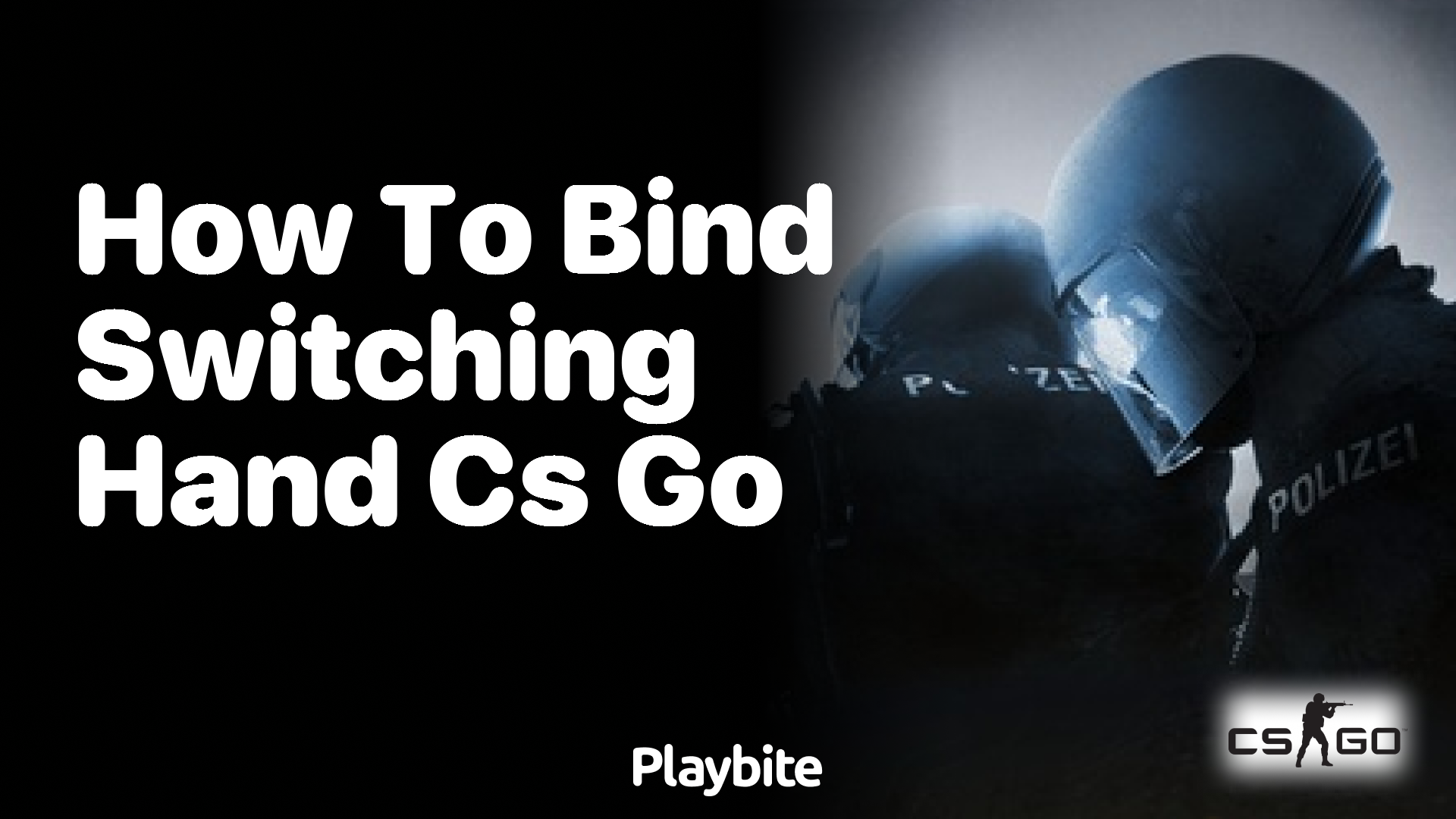 How to bind switching hands in CS:GO - Playbite
