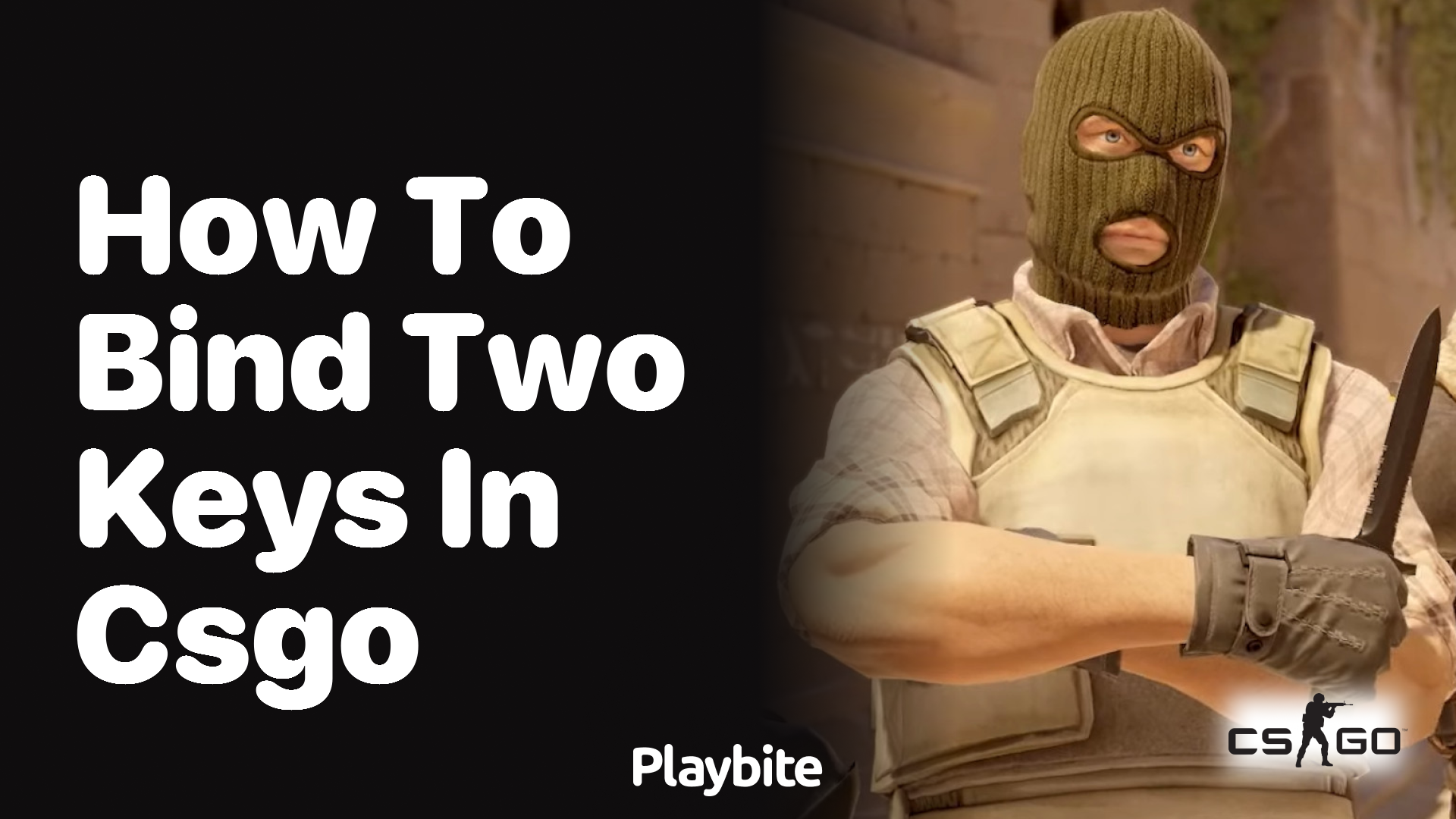 How to bind two keys in CS:GO? - Playbite