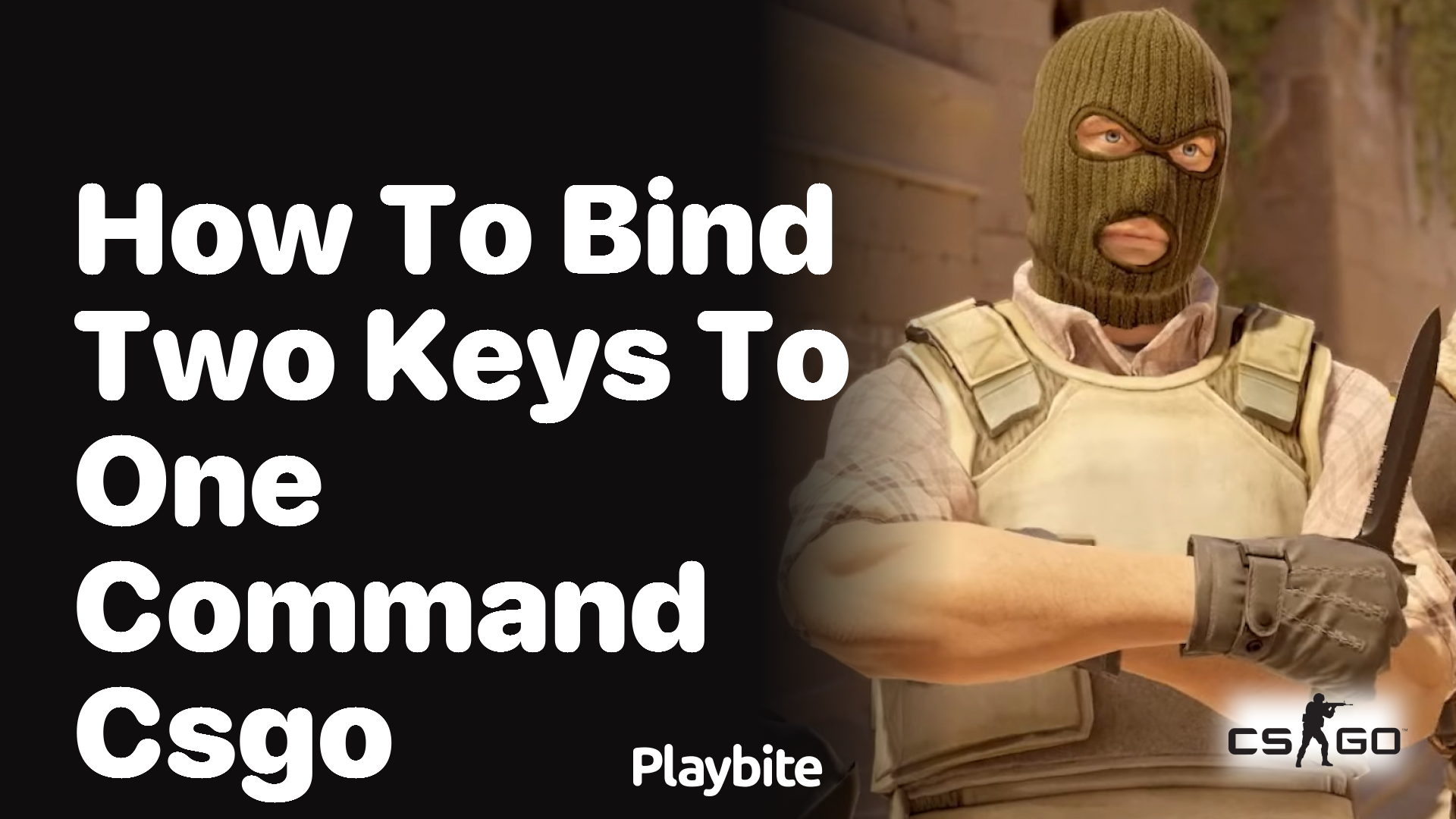 How to bind two keys to one command in CS:GO - Playbite