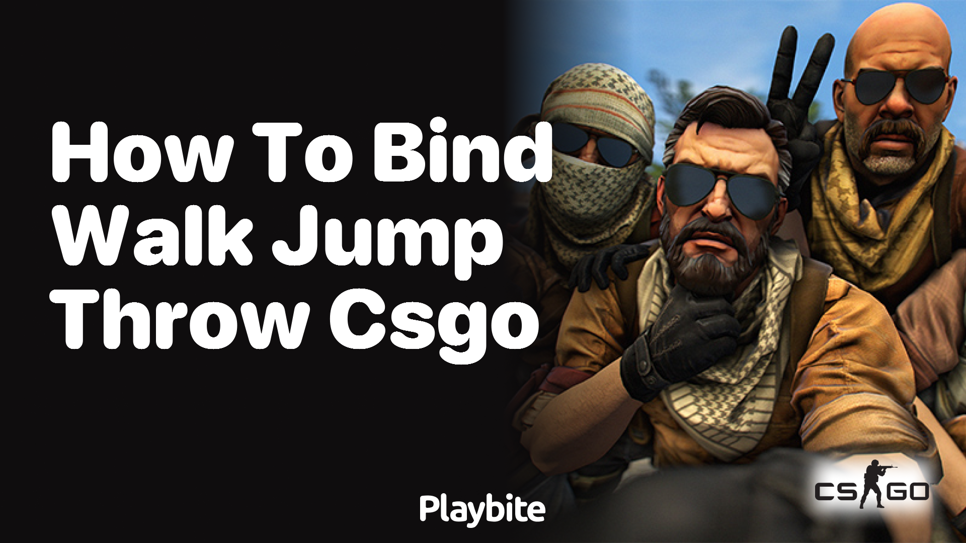 How to Bind Walk, Jump, Throw in CS:GO? - Playbite