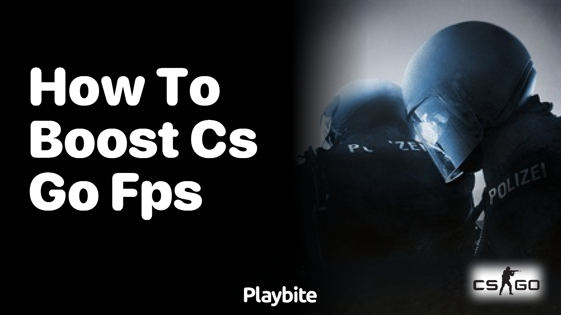 How to Boost CS:GO FPS - Playbite