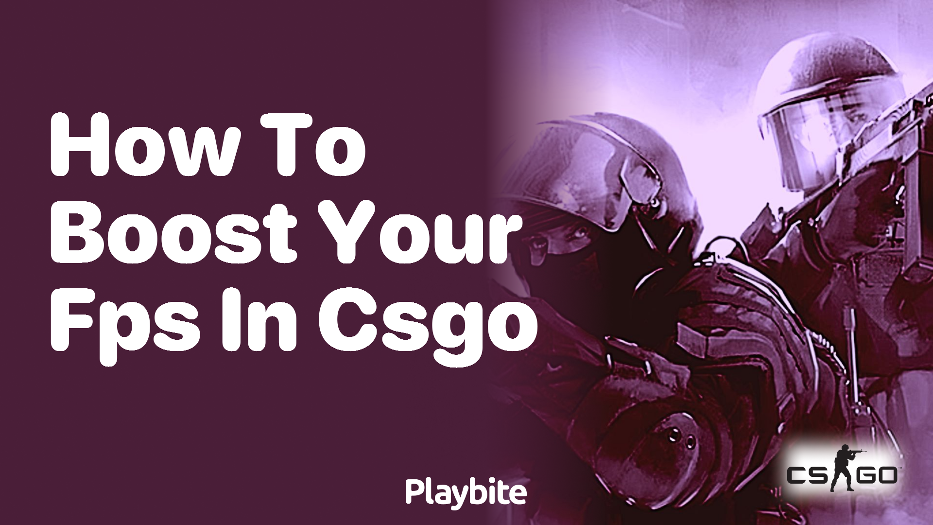 How to Boost Your FPS in CS:GO - Playbite