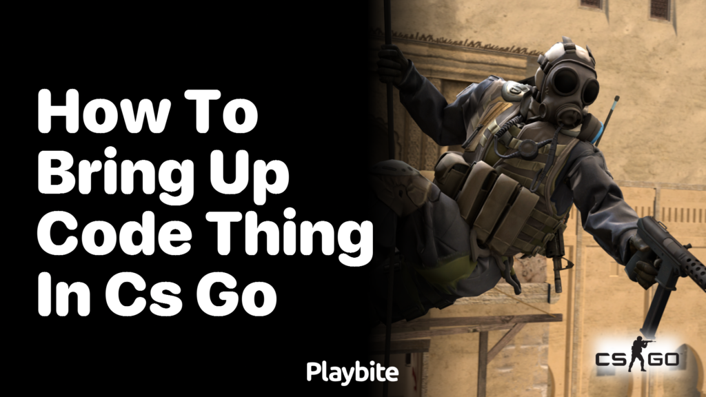 How to bring up the code thing in CS:GO - Playbite