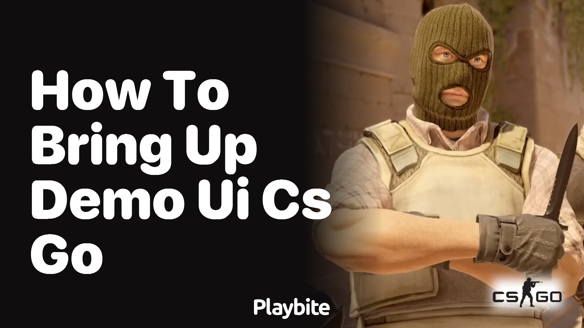 How to bring up the demo UI in CS:GO? - Playbite