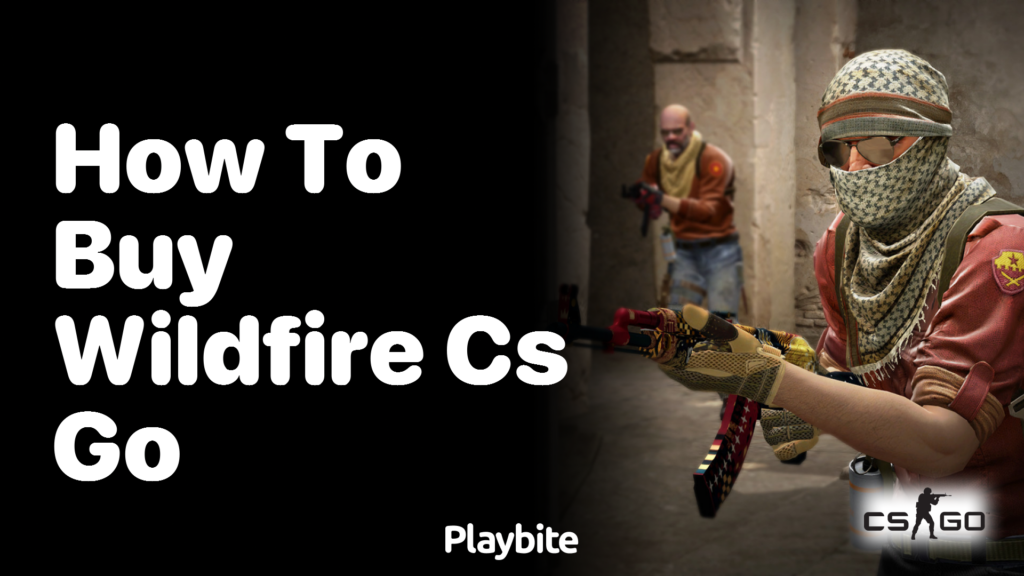 How to buy Wildfire in CS:GO - Playbite