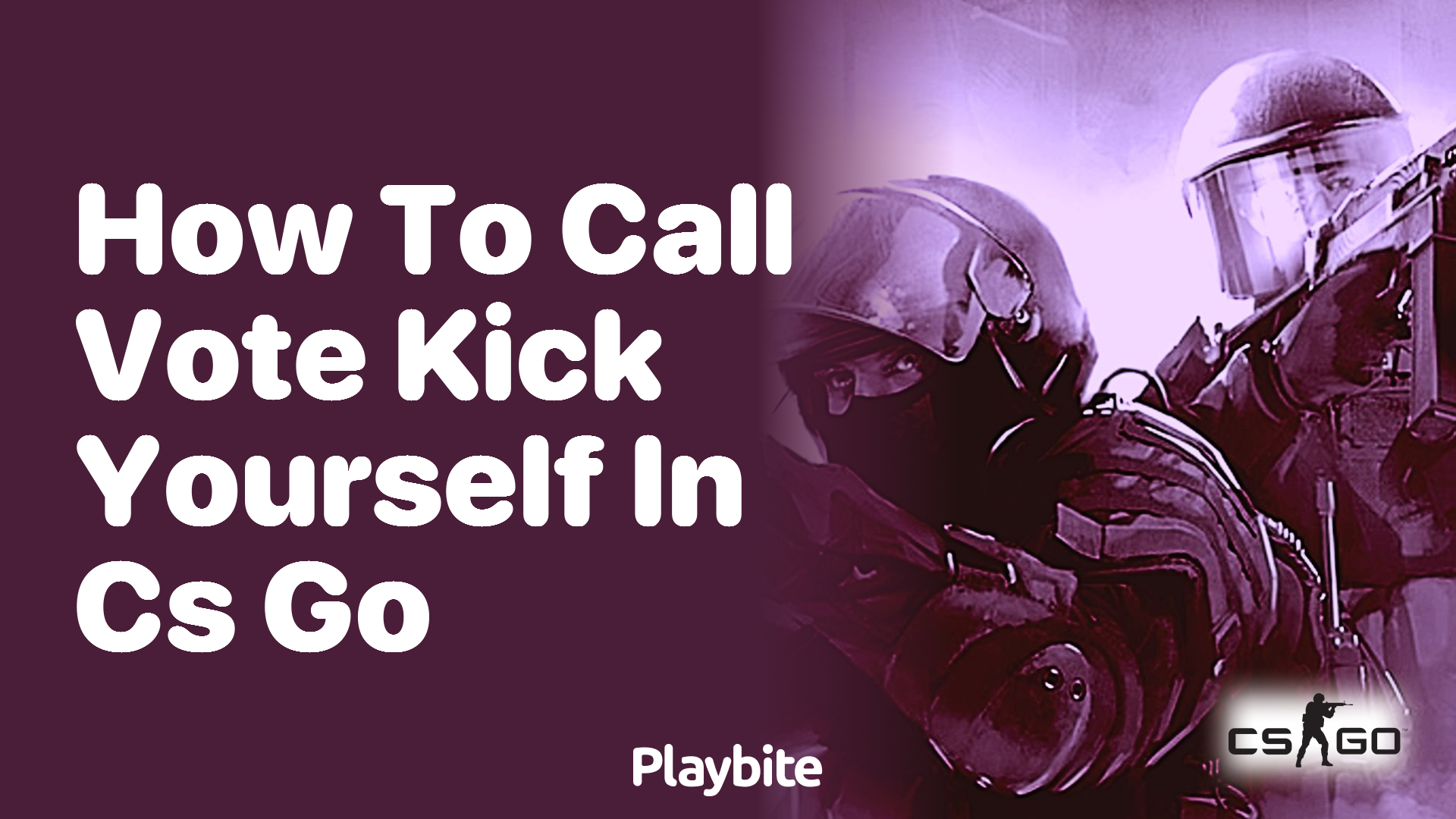 How to Call a Vote to Kick Yourself in CS:GO - Playbite