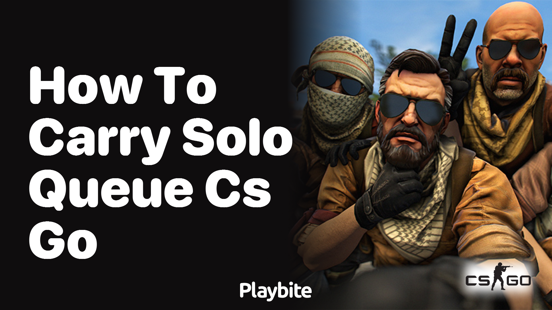 How to carry solo queue in CS:GO - Playbite