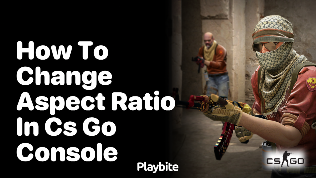 How to change aspect ratio in CS:GO console - Playbite