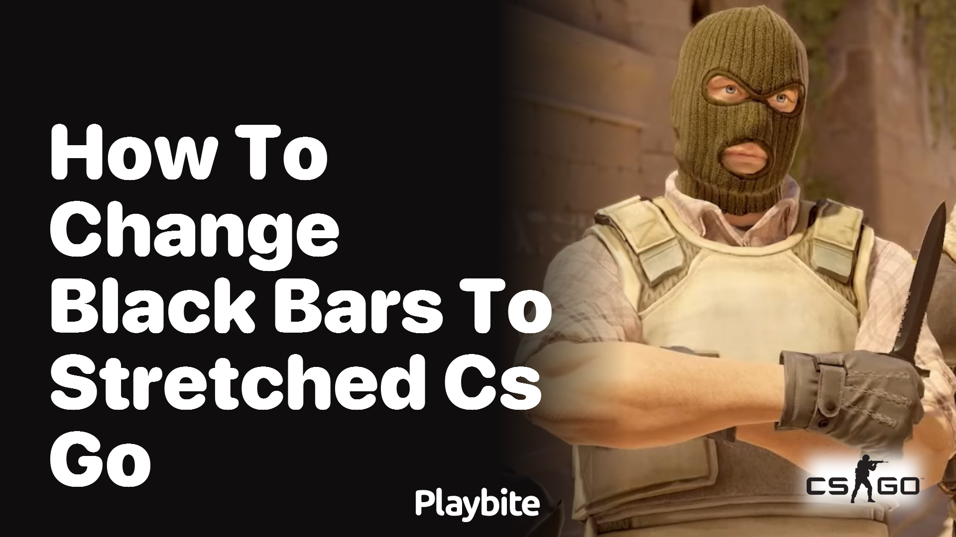 How to change black bars to stretched in CS:GO - Playbite