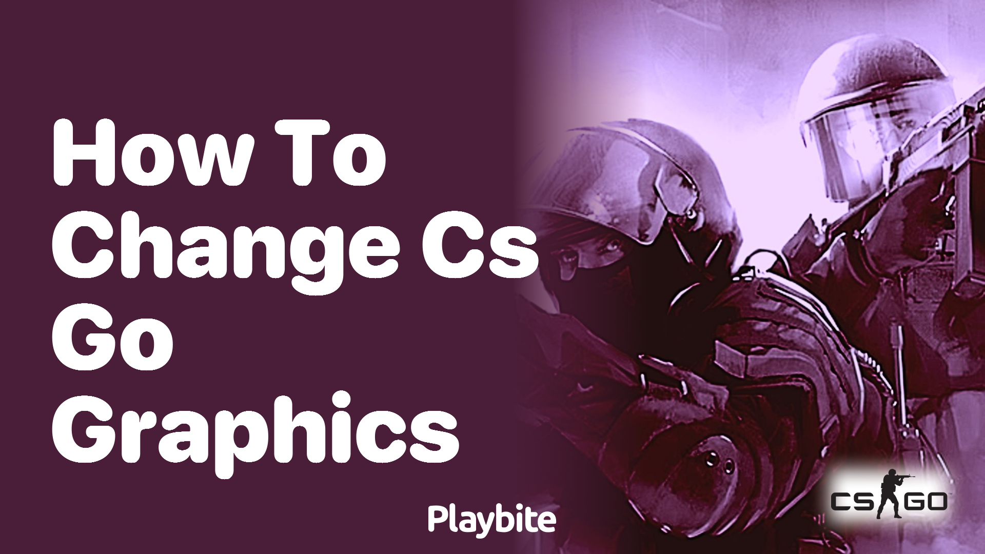 How to change CS:GO graphics - Playbite