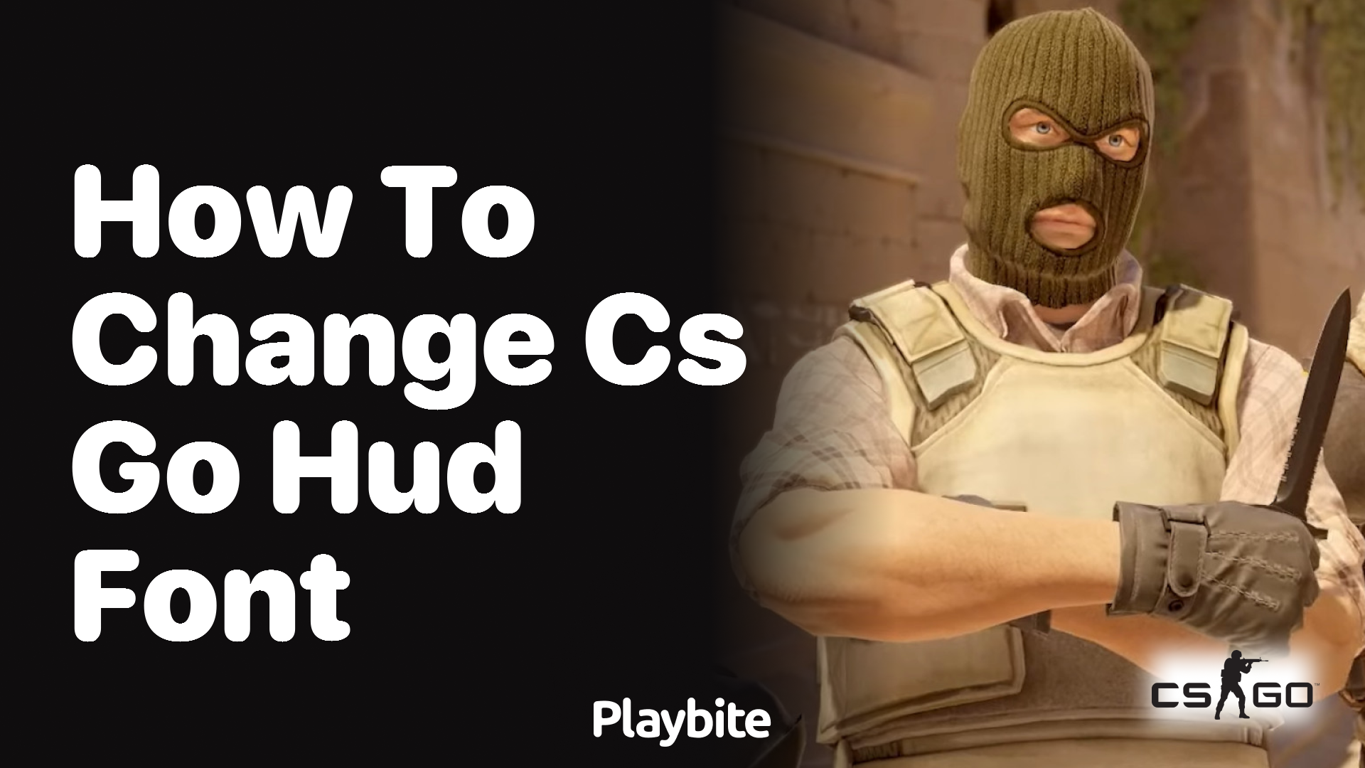 How to change the CS:GO HUD font - Playbite