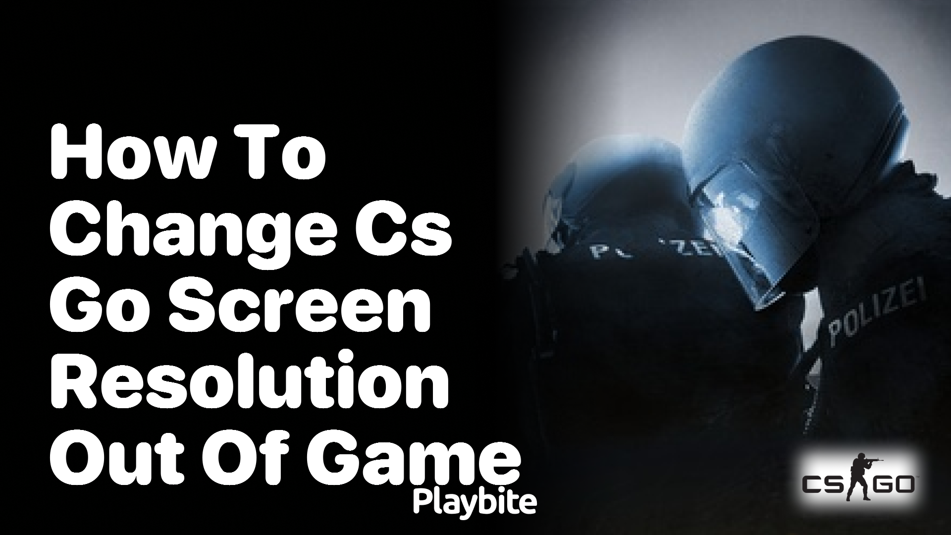 How to change CS:GO screen resolution outside of the game - Playbite