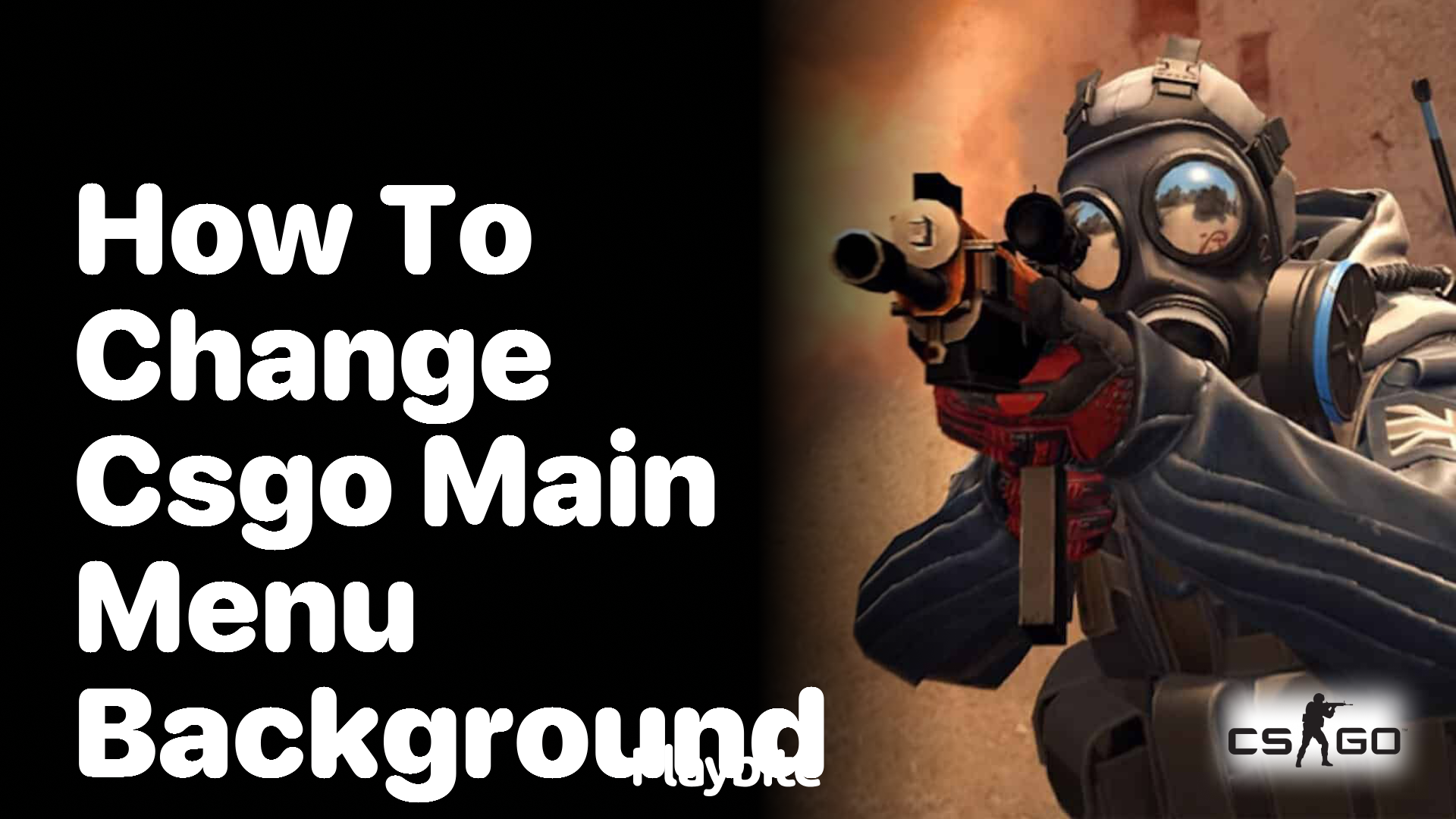 How to Change CS:GO Main Menu Background - Playbite