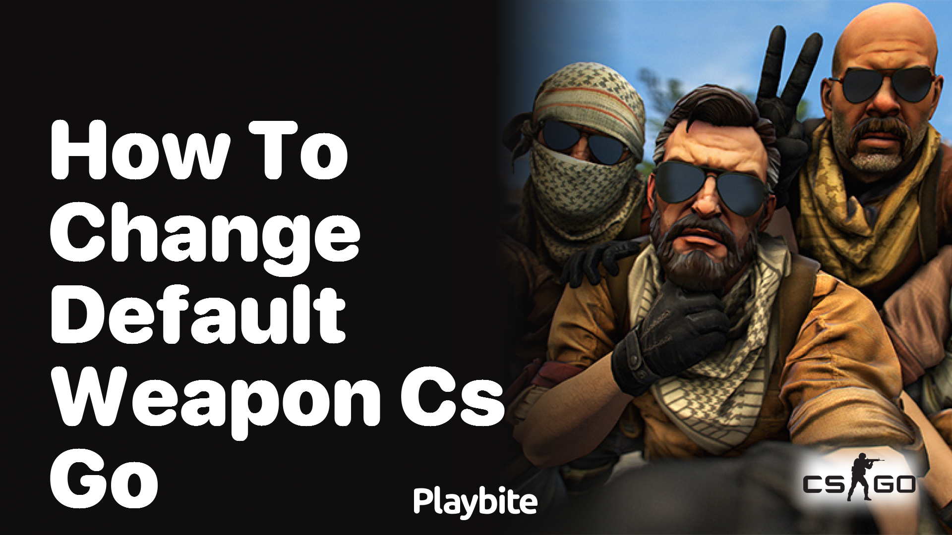 How to Change Your Default Weapon in CS:GO - Playbite