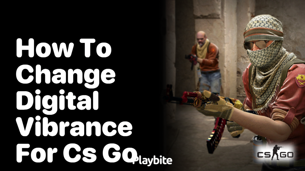 How to change Digital Vibrance for CS:GO - Playbite