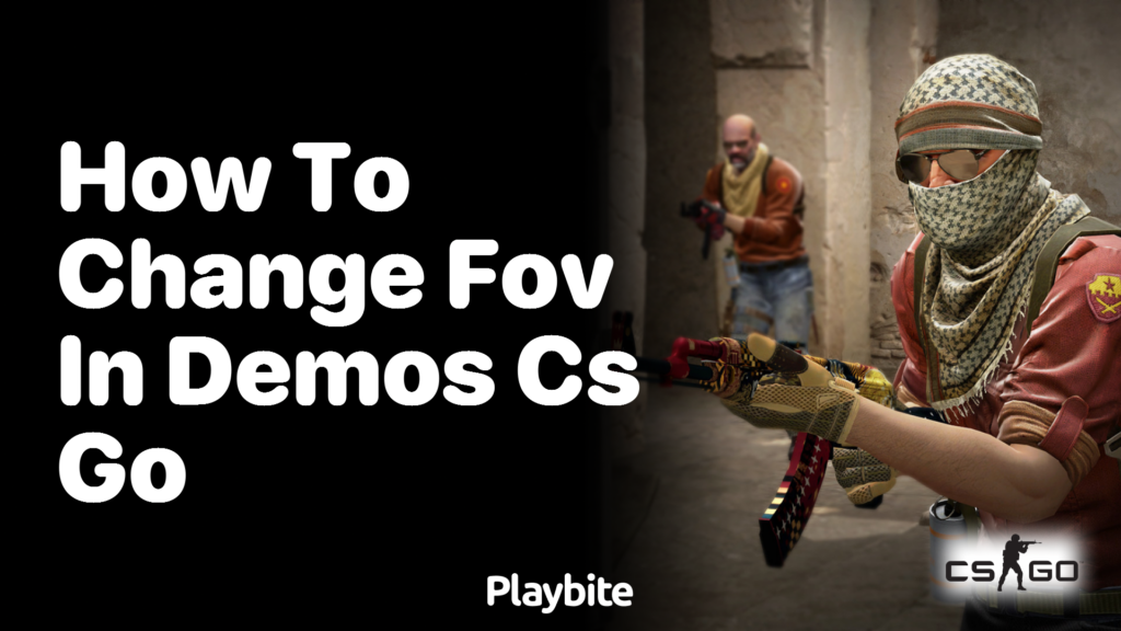 How to Change FOV in Demos CS:GO - Playbite