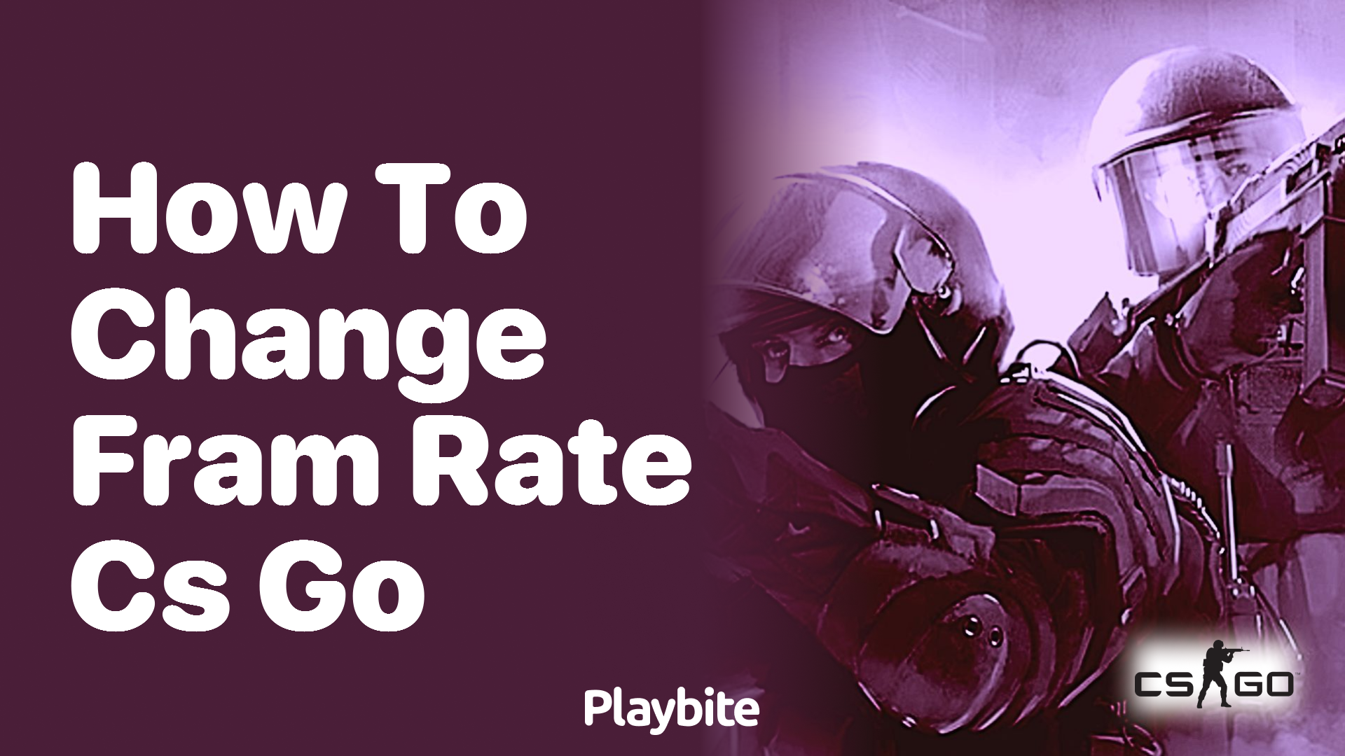 How to change frame rate in CS:GO - Playbite