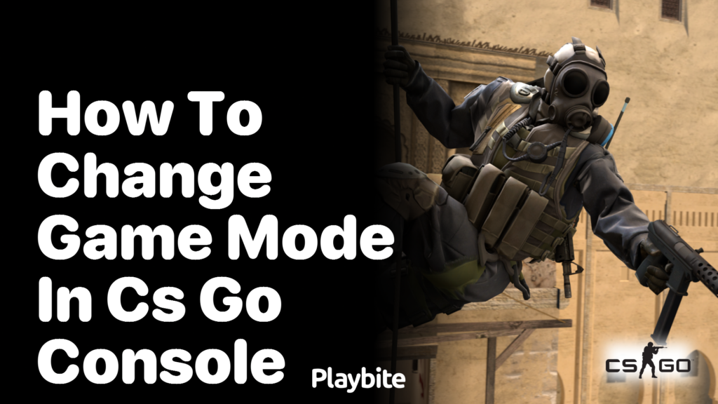 How to change game mode in CS:GO console - Playbite