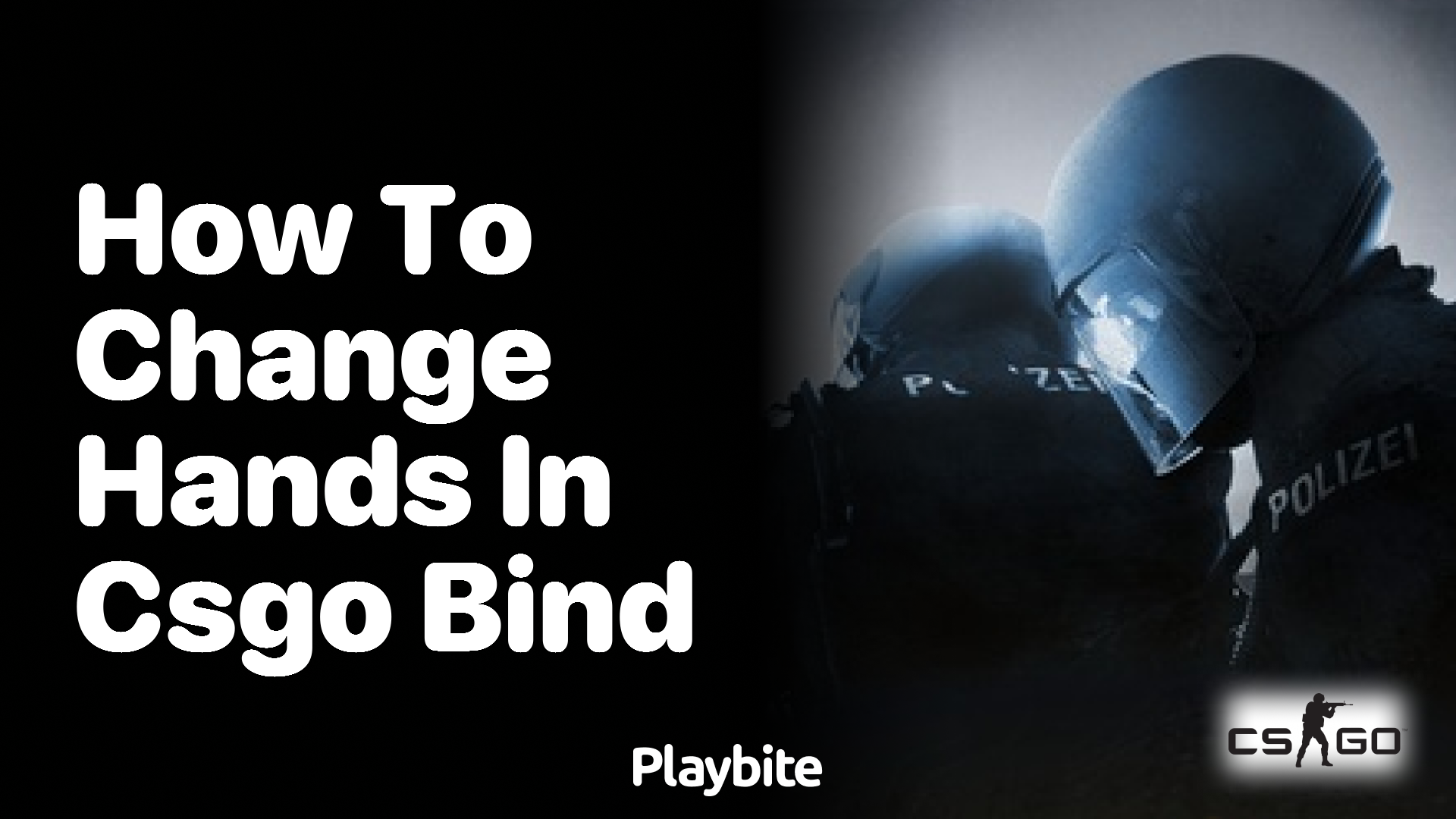 How to Change Hands in CSGO Bind - Playbite