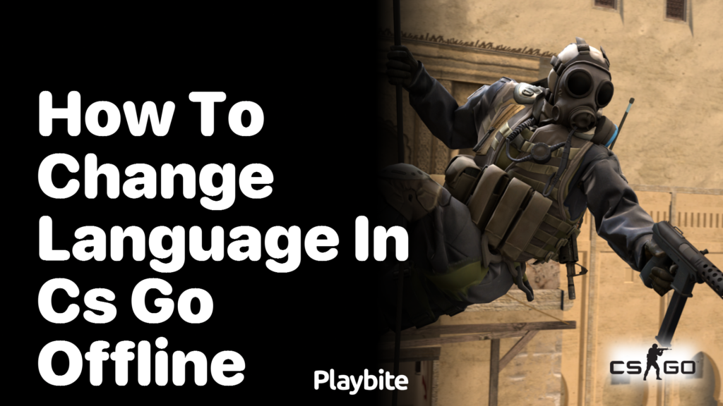How to Change Language in CS:GO Offline - Playbite