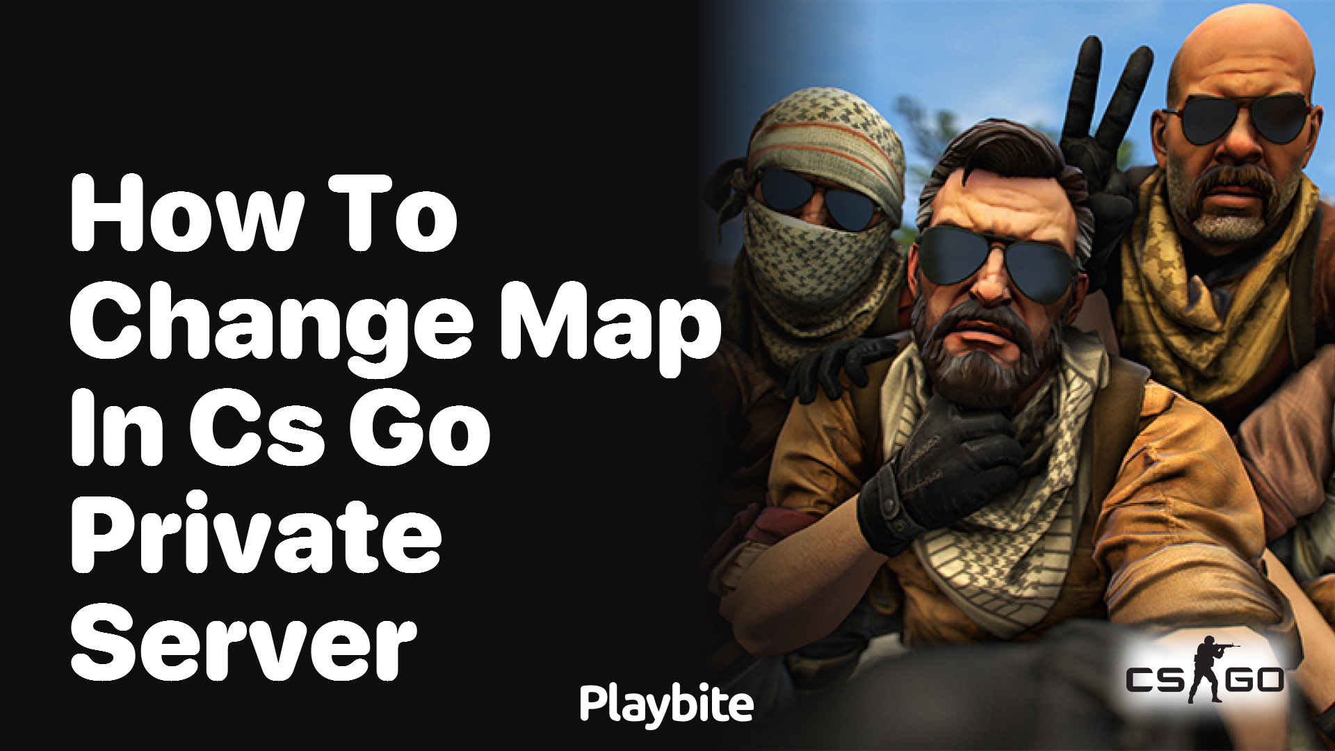 How to change the map in a CS:GO private server? - Playbite