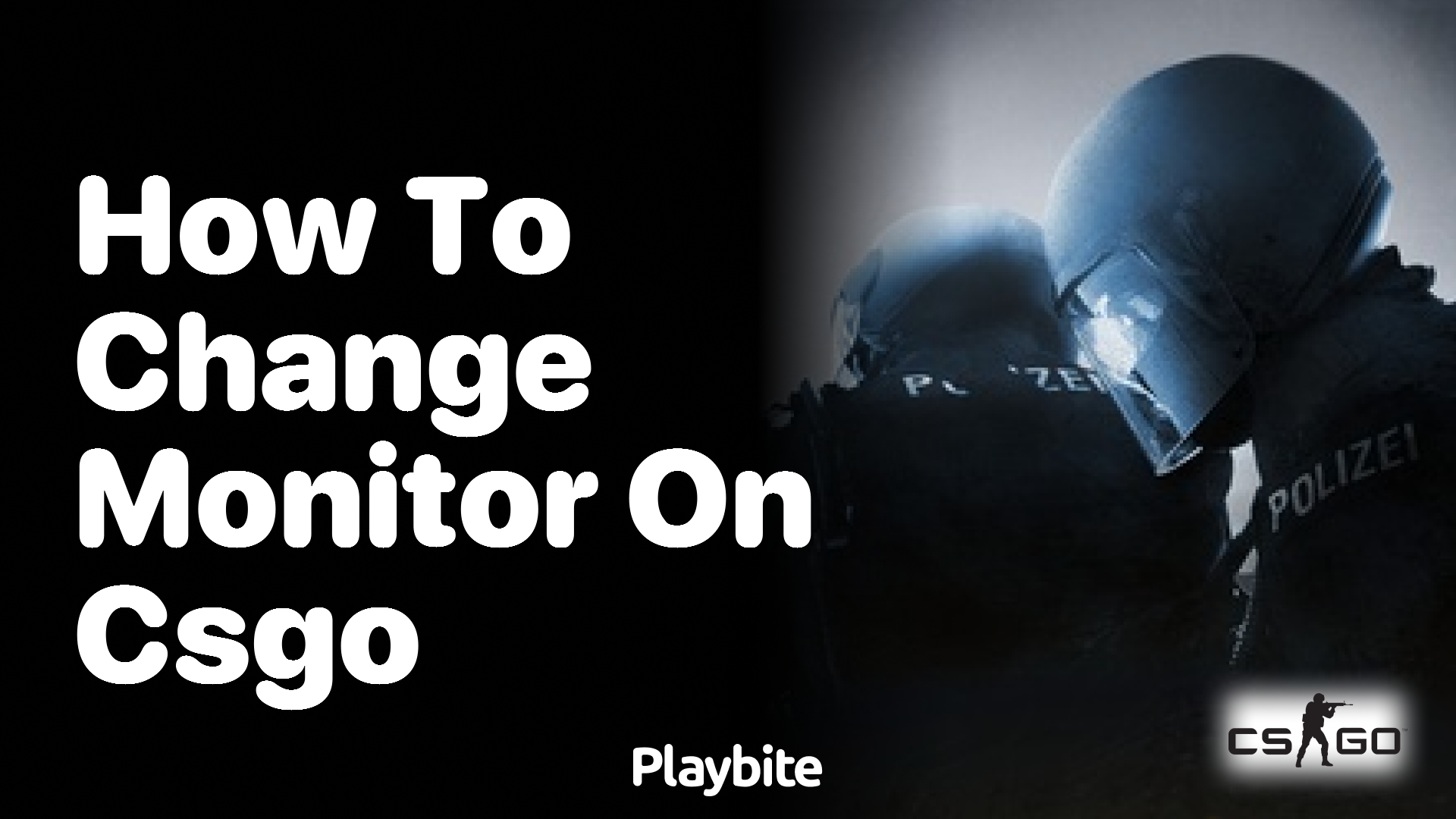 How to change your monitor on CSGO - Playbite