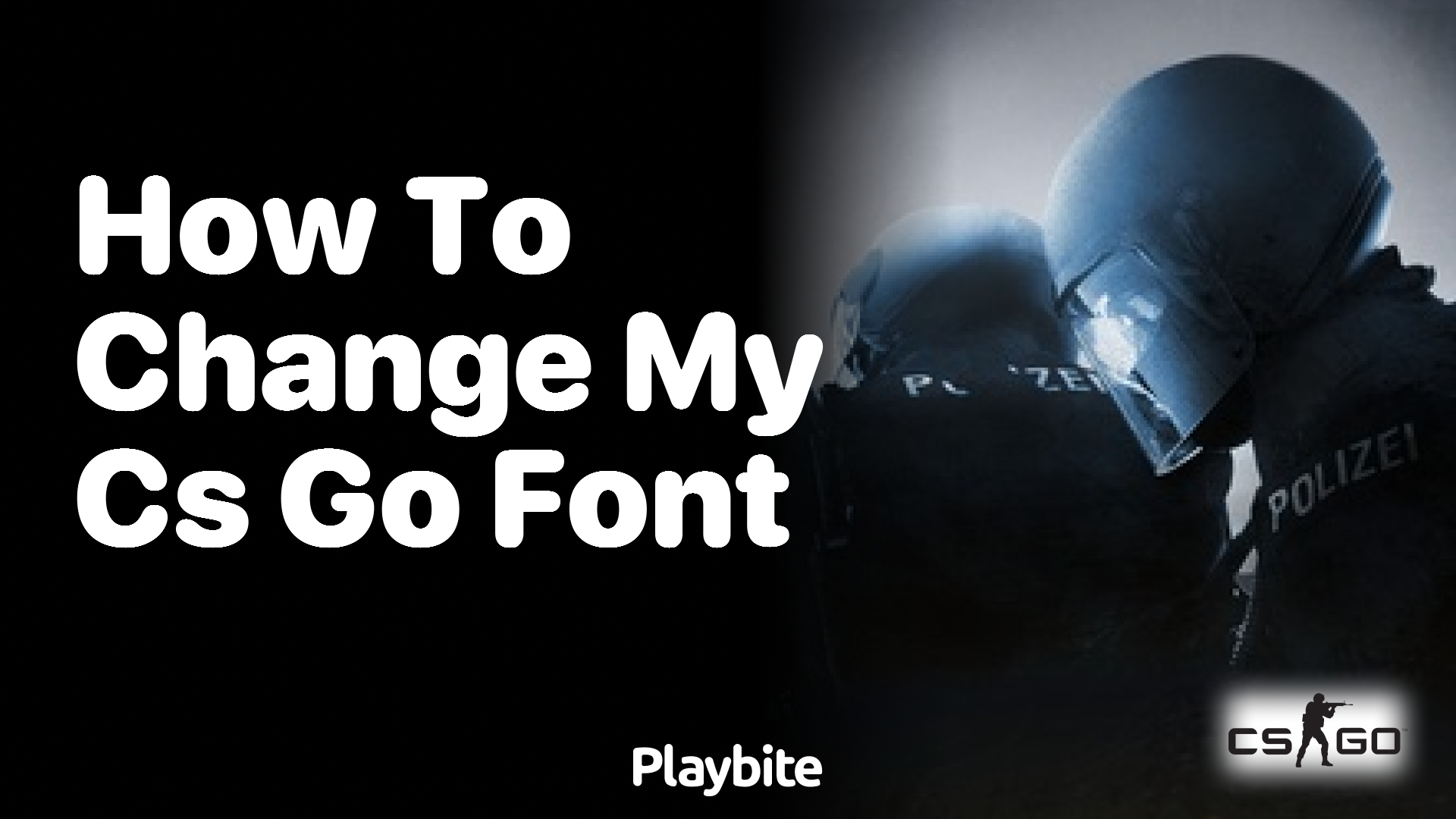How to change my CS:GO font - Playbite