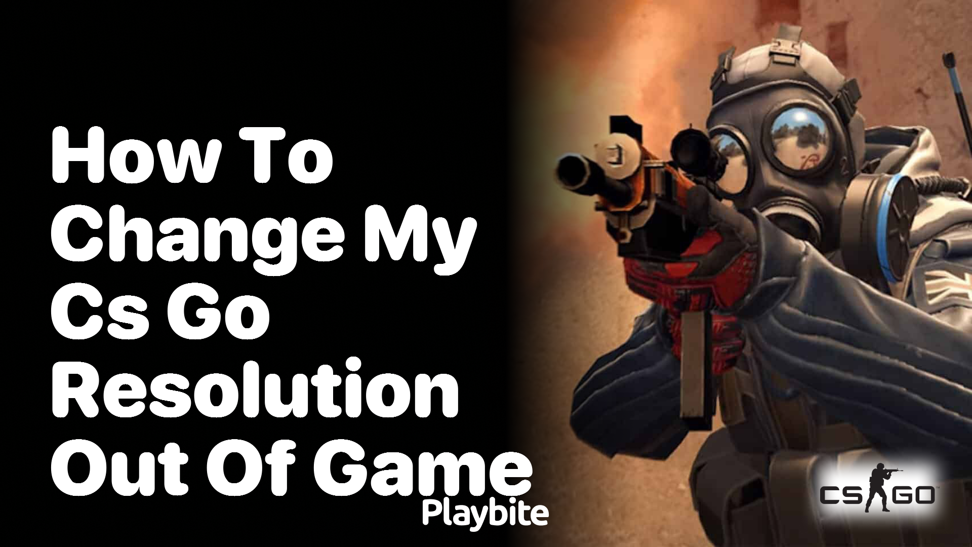 How to change my CS:GO resolution outside of the game - Playbite