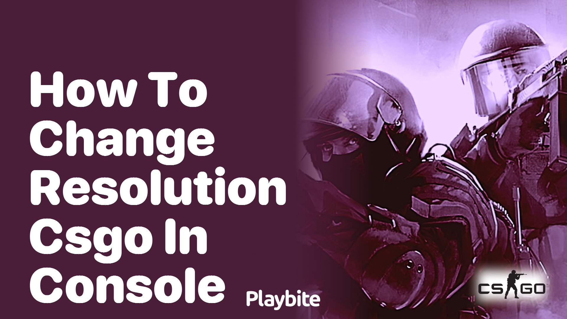 How to change resolution in CS:GO using the console - Playbite