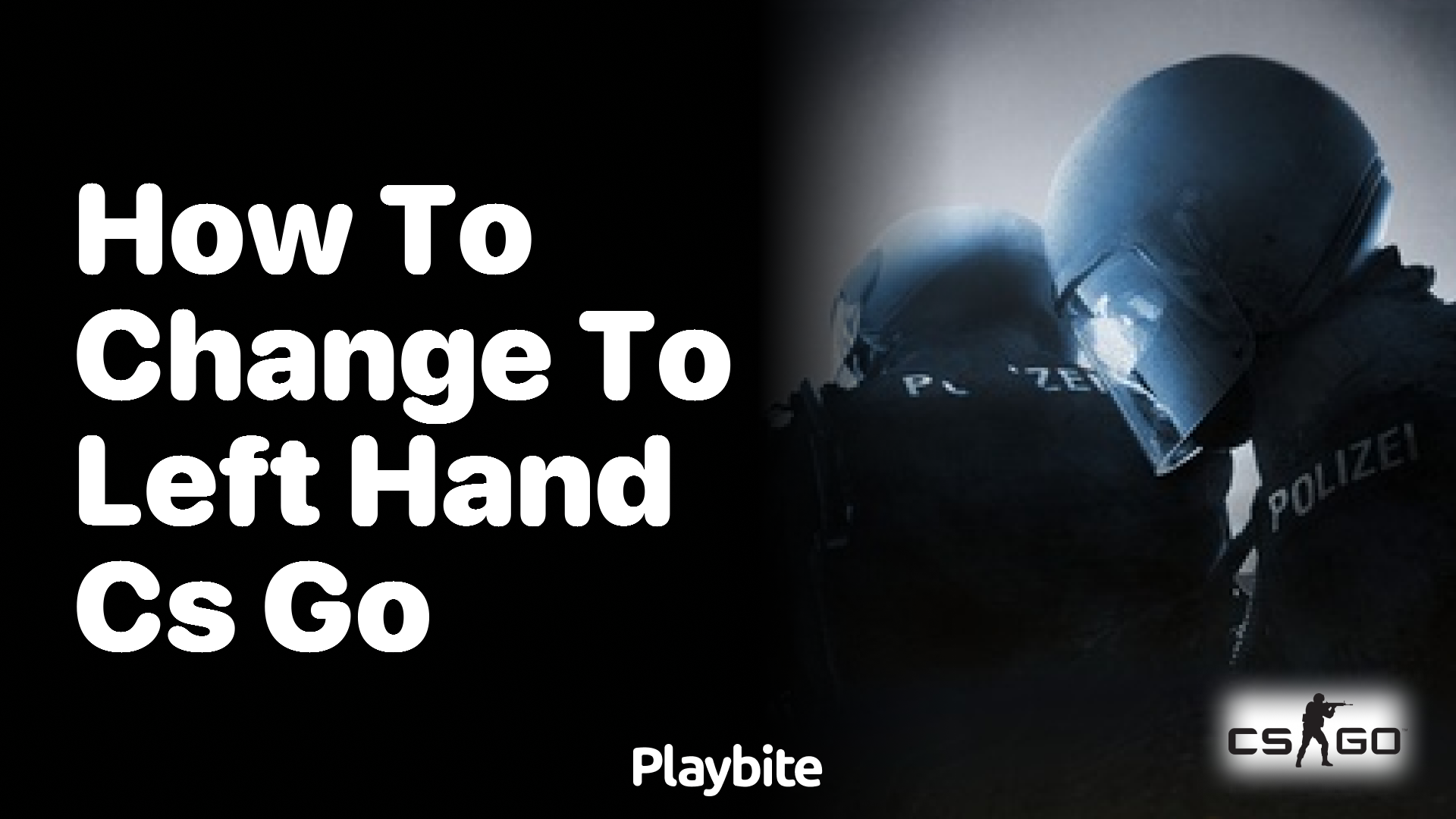 How to change to left hand in CS:GO - Playbite