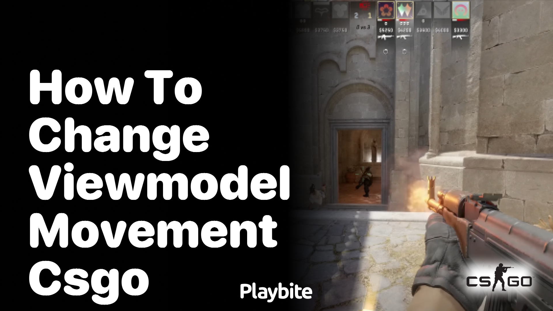 How to change viewmodel movement in CS:GO - Playbite