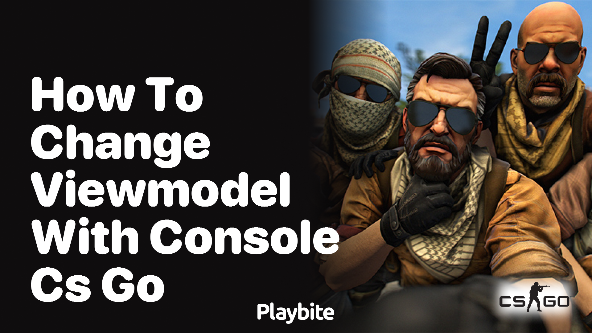 How to Change Your Viewmodel with the Console in CS:GO - Playbite