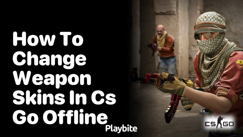 How to change weapon skins in CS:GO offline - Playbite