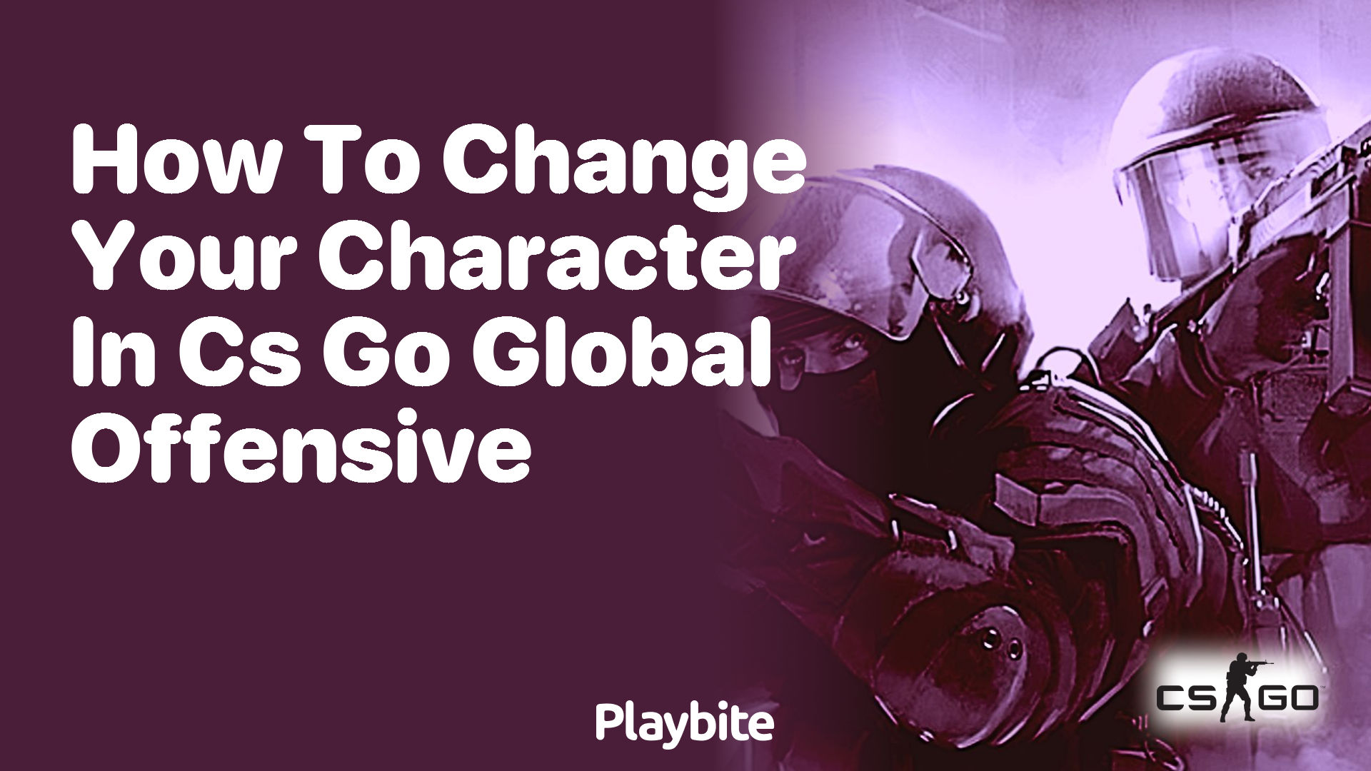 How to change your character in CS:GO Global Offensive - Playbite