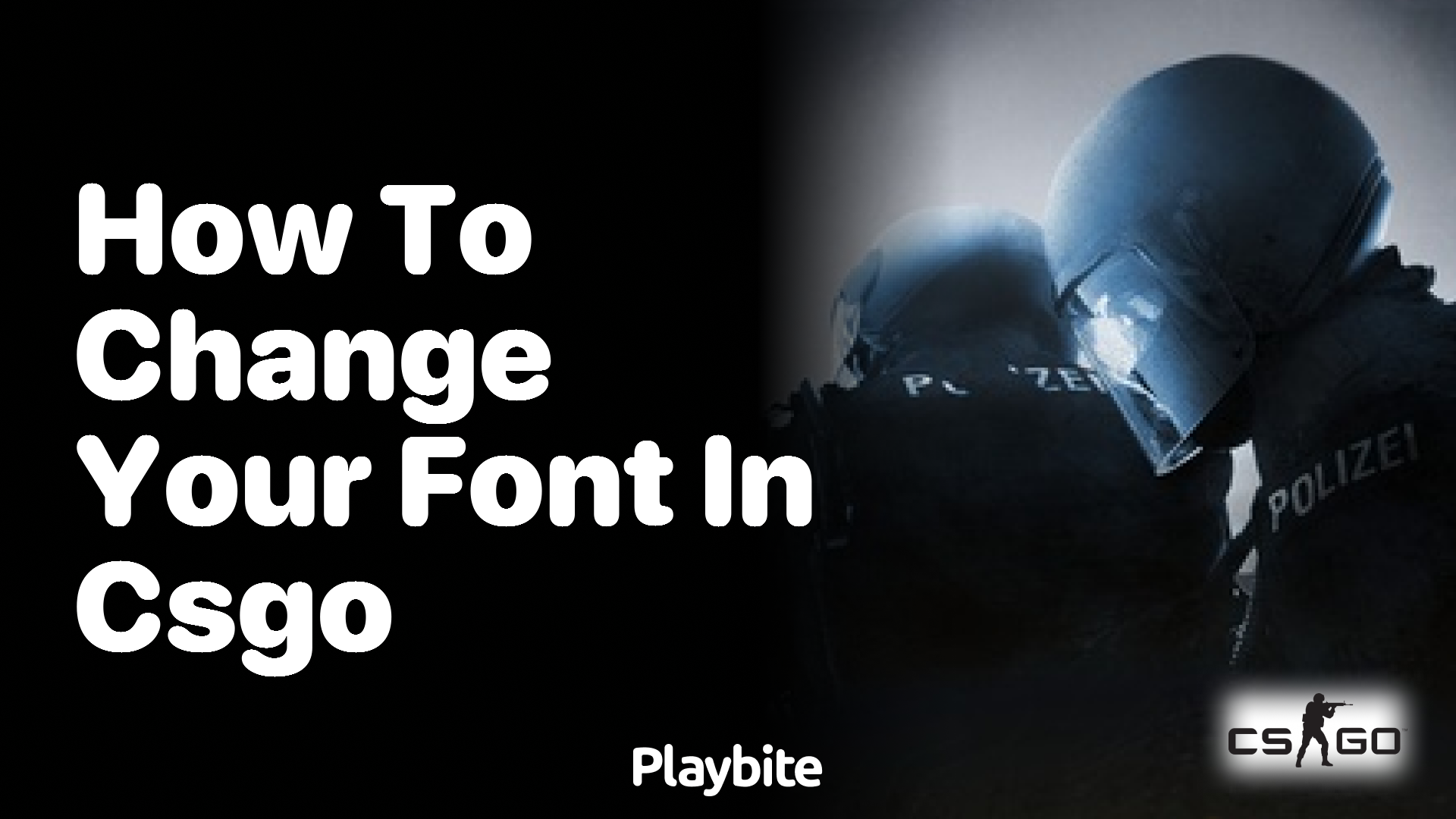 How to change your font in CS:GO - Playbite
