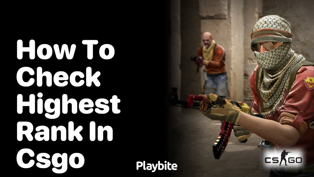 How to check your highest rank in CS:GO - Playbite