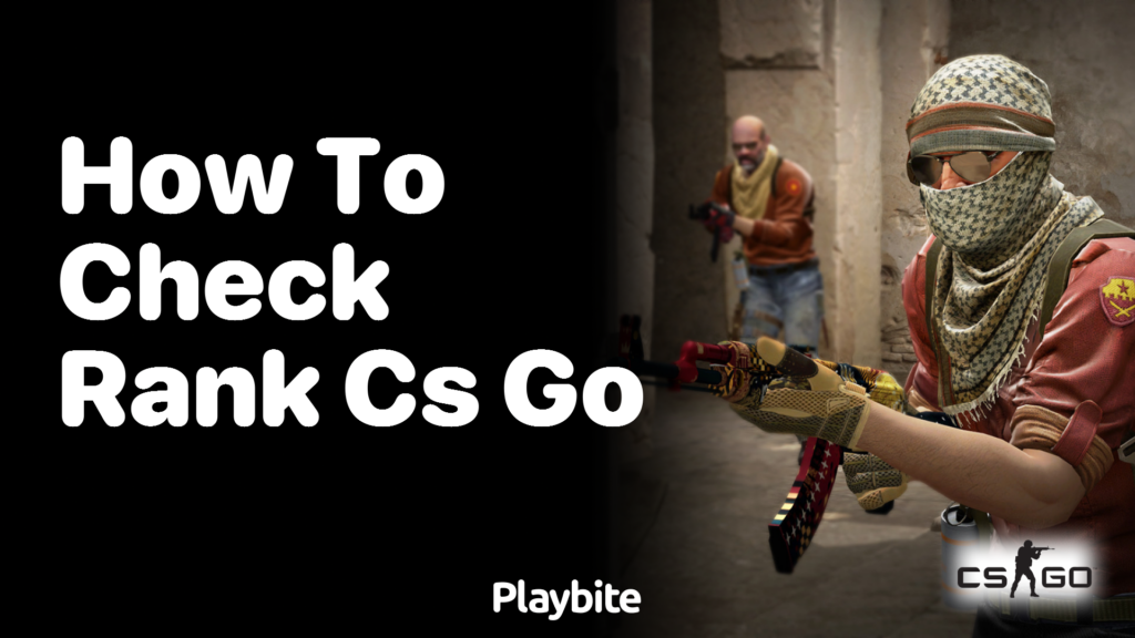 How to check your rank in CS:GO - Playbite