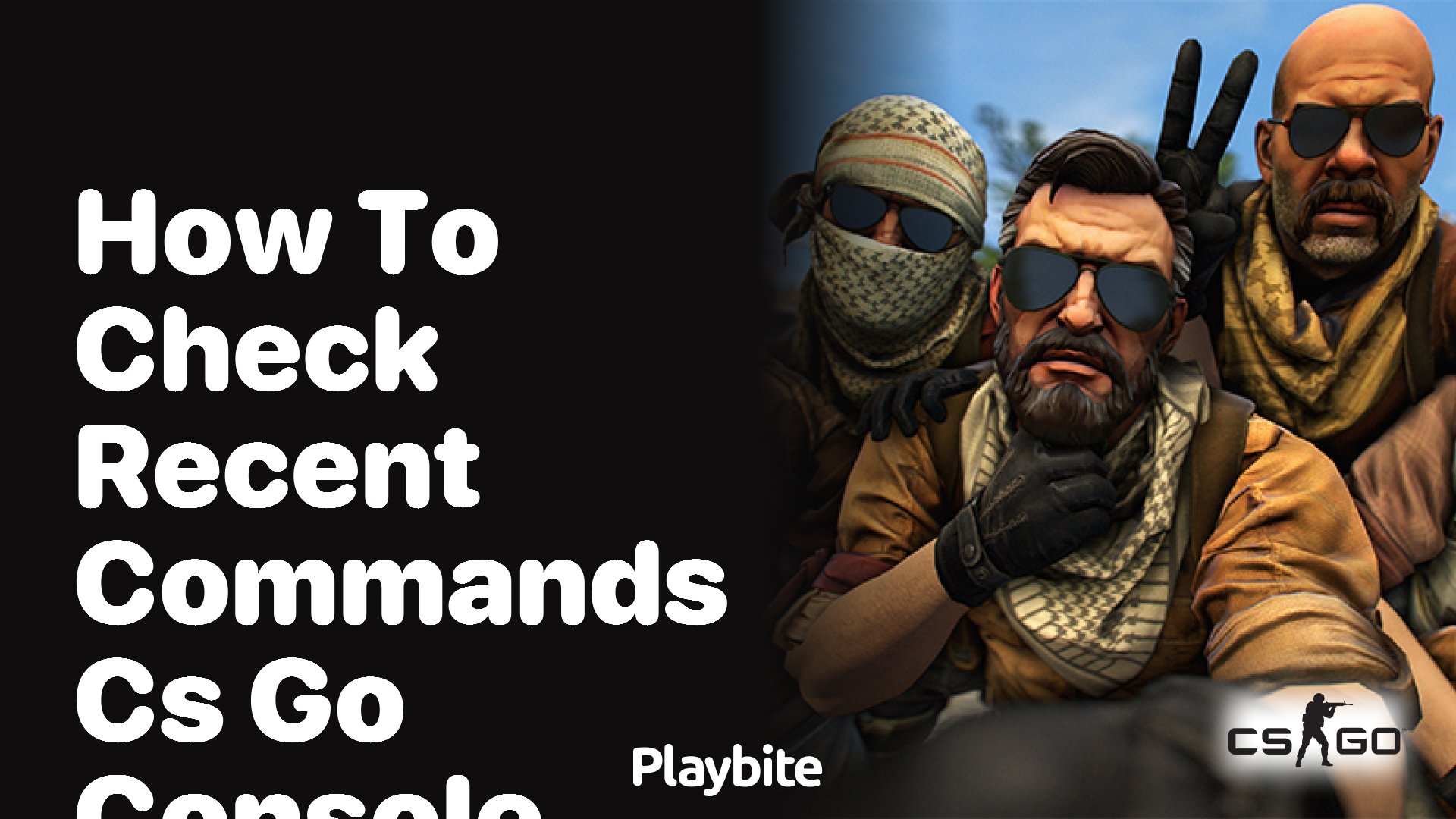 How to Check Recent Commands in CS:GO Console - Playbite