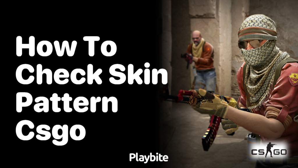 How to Check Skin Pattern in CS:GO - Playbite