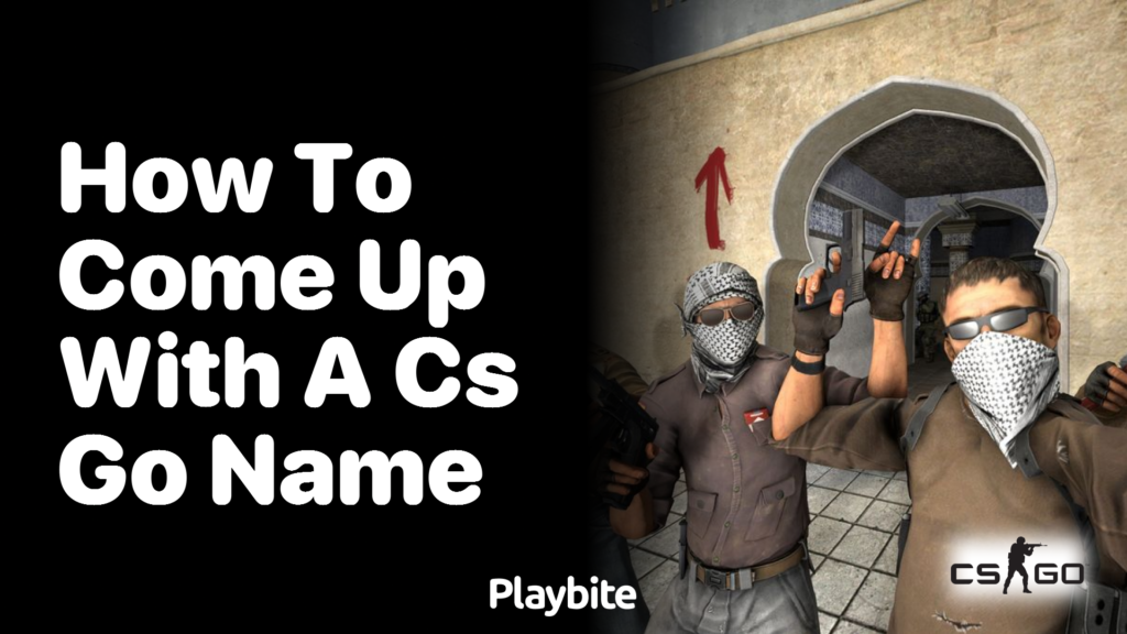 How to Come Up With a CS:GO Name - Playbite
