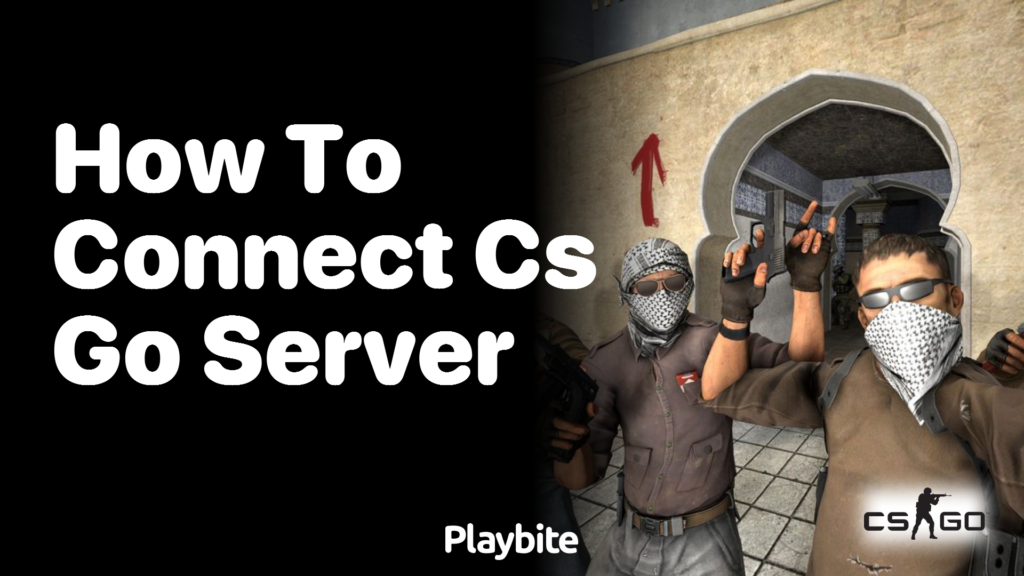 How to connect to a CS:GO server - Playbite