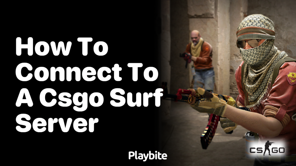 How to Connect to a CS:GO Surf Server - Playbite