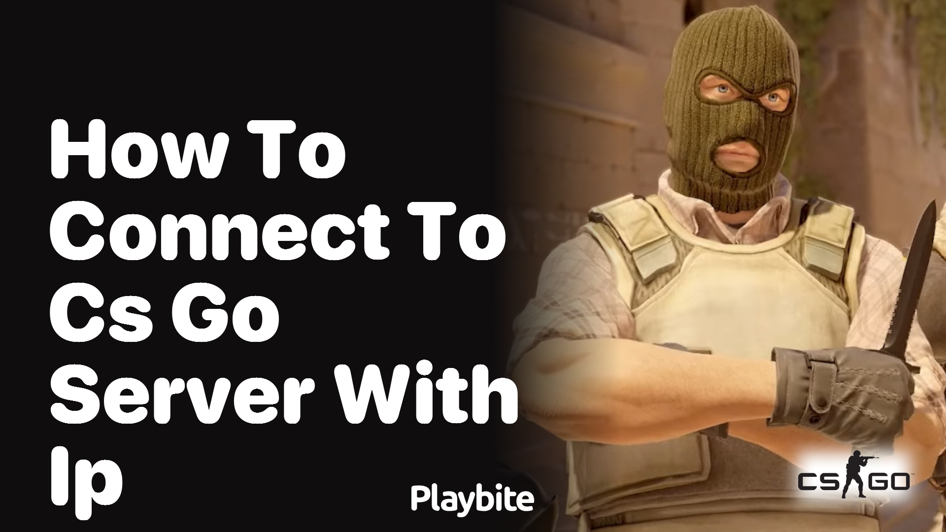 How to Connect to a CS:GO Server Using IP - Playbite