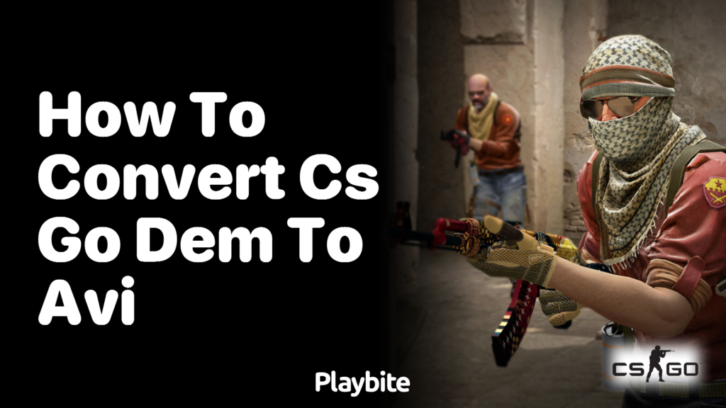How to Convert CS:GO DEM Files to AVI - Playbite
